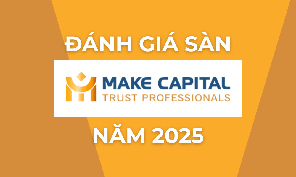 Sàn Make Capital có uy tín không? Đánh giá sàn Make Capital năm 2025 - Genz Đầu Tư